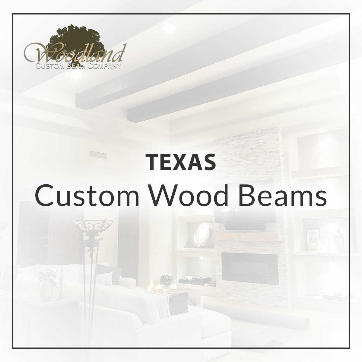 5-Star Rated Texas Custom Wood Beams | Woodland Beam