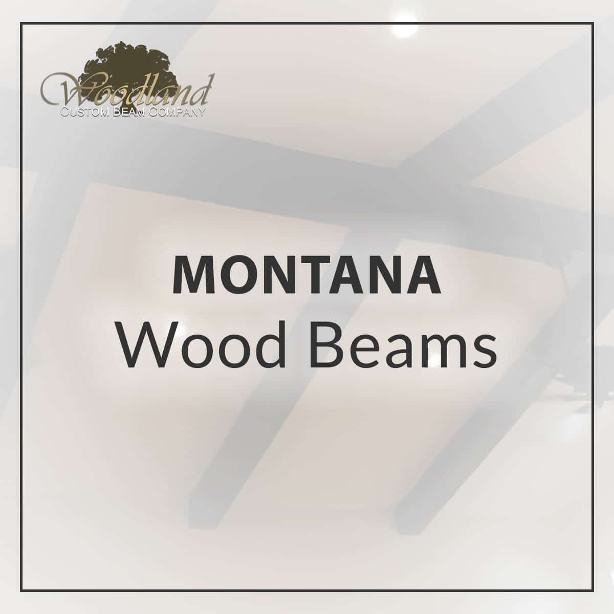 Montana Faux Wood Beams | Woodland Custom Beam Company
